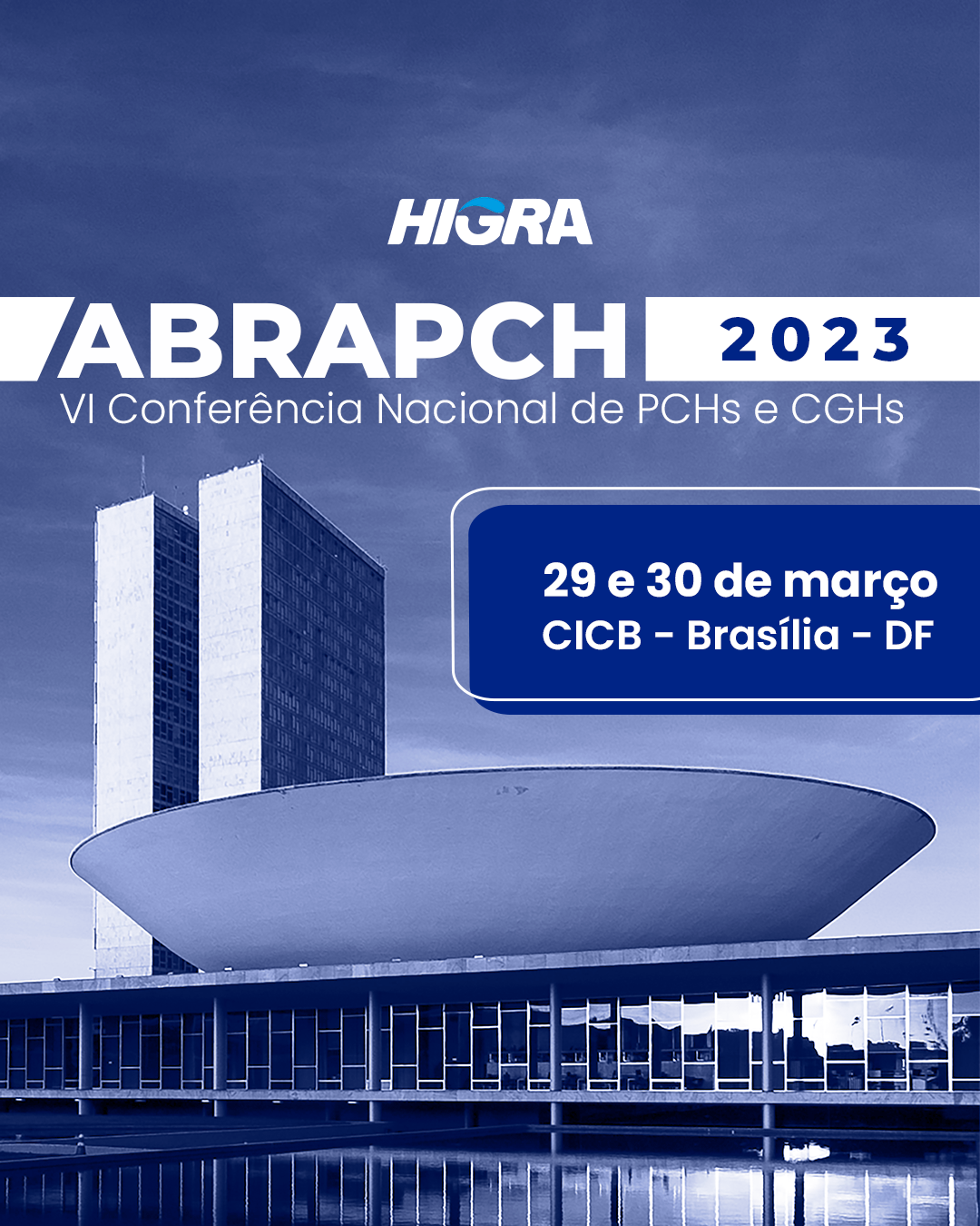 A HIGRA é presença confirmada na VI Conferência Nacional de PCHs e CGHs ...